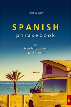 Spanish Phrasebook for Travelers, Expats and Digital Nomads | Casa del ...