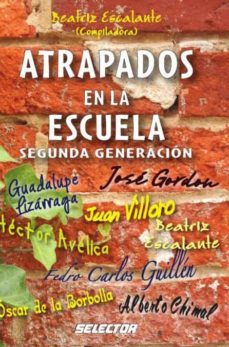 ATRAPADOS EN LA ESCUELA SEGUNDA GENERACIÓN | | SELECTOR | Casa del Libro