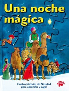 UNA NOCHE MAGICA : CUATRO HISTORIAS DE NAVIDAD PARA APRENDER Y JU GAR ...