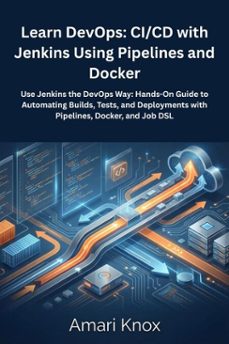 LEARN DEVOPS: CI/CD WITH JENKINS USING PIPELINES AND DOCKER | Casa del ...