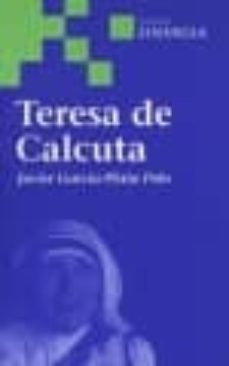 TERESA DE CALCUTA | JAVIER GARCIA PLATA POLO | Segunda mano | FUND. ENMANUEL MOUNIER | Casa del ...