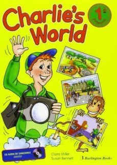 CHARLIE S WORLD 1. PUPIL S BOOK (1º PRIMARIA) | | BURLINGTON BOOKS ...
