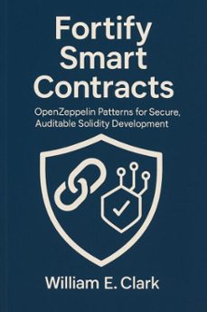 FORTIFY SMART CONTRACTS: OPENZEPPELIN PATTERNS FOR SECURE, AUDITABLE SOLIDITY DEVELOPMENT | Casa ...