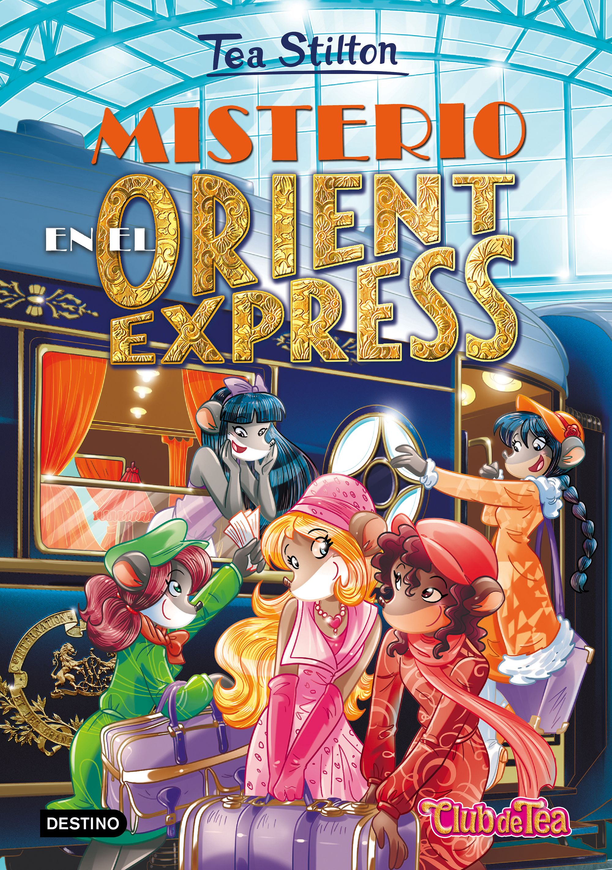 TEA STILTON 13: MISTERIO EN EL ORIENT EXPRESS | TEA STILTON | Comprar ...