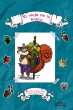 EL VIAJE DE LA ARDILLA | | Casa del Libro