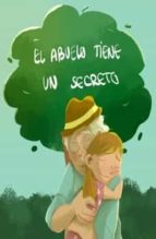 EL ABUELO TIENE UN SECRETO | | EDITORIAL AUTOGRAFIA | Casa del Libro ...