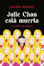 JULIE CHAN ESTÁ MUERTA | | RBA Libros | Casa del Libro