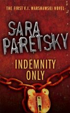 INDEMNITY ONLY | SARA PARETSKY | HODDER & STOUGHTON | Casa del Libro
