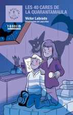 LES 40 CARES DE LA QUARANTAMAULA | Victor Labrado | Casa del Libro