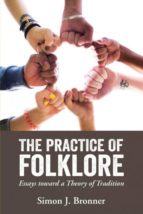 PRACTICE OF FOLKLORE | | University Press of Mississippi | Casa del Libro