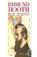 EDMUND BOOTH: DEAF PIONEER | | Casa del Libro