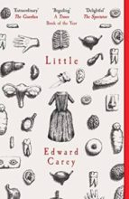 LITTLE | Edward Carey | GALLIC BOOKS | Casa del Libro