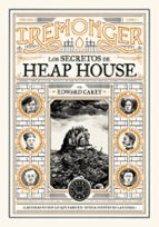 LOS SECRETOS DE HEAP HOUSE (TRILOGÍA IREMONGER 1) | Edward Carey ...
