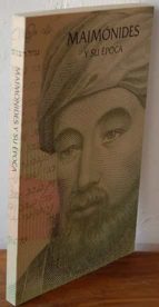 MAIMÓNIDES Y SU ÉPOCA | | No especificada | Casa del Libro