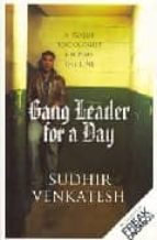 GANG LEADER FOR A DAY | SUDHIR VENKATESH | Casa del Libro