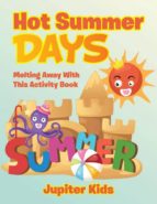 HOT SUMMER DAYS MELTING AWAY WITH THIS ACTIVITY BOOK con ISBN ...