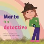 MARTA IS A DETECTIVE | | Casa del Libro