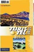 TURISTEL 2006 NORTE: LA GUIA TURISTICA DE CHILE | Varios autores | Casa ...