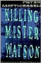 KILLING MISTER WATSON | Peter Matthiessen | VINTAGE INTERNATIONAL ...