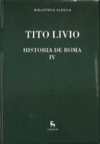 TITO LIVIO HISTORIA DE ROMA IV. | | EDICIONES GREDOS | Casa del Libro