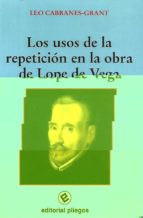 LOS USOS DE LA REPETICION EN LA OBRA DE LOPE DE VEGA | | PLIEGOS | Casa ...