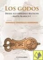 LOS GODOS: DESDE SUS ORIGENES BALTICOS HASTA ALARICO I (2ª ED ...
