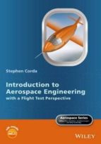 INTRODUCTION TO AEROSPACE ENGINEERING WITH A FLIGHT TEST PERSPECTIVE ...