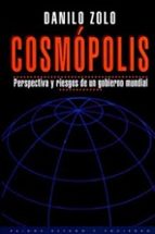 COSMOPOLIS: PERSPECTIVA Y RIESGOS DE UN ORGANISMO MUNDIAL | Danilo Zolo | Ediciones Paidós ...