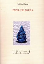 PAPEL DE AGUAS | JOSE ANGEL GARCIA | ALMUD | Casa del Libro