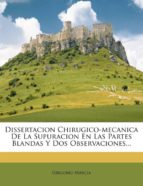 DISSERTACION CHIRUGICOMECANICA DE LA SUPURACION EN LAS PARTES BLANDAS Y ...