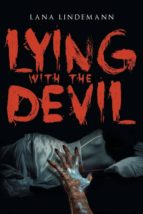 LYING WITH THE DEVIL | | Newman Springs Publishing, Inc. | Casa del Libro