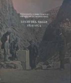 FOTOGRAFIA Y OBRA PUBLICA. PAISAJES DE LA MODERNIDAD: LUCIO DEL VALLE ...