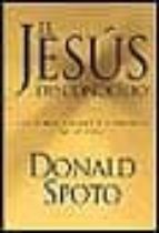 EL JESUS DESCONOCIDO: UNA VISION DIFERENTE Y POLEMICA DE SU VIDA ...