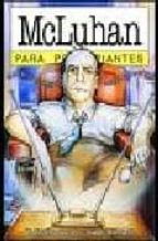 MCLUHAN PARA PRINCIPIANTES | W. TERENCE GORDON | ERA NACIENTE SRL ...
