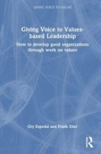 GIVING VOICE TO VALUES-BASED LEADERSHIP | | Casa del Libro