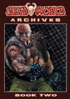DEADWORLD ARCHIVES BOOK TWO | | Caliber Comics | Casa del Libro