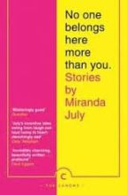 NO ONE BELONGS HERE MORE THAN YOU | Miranda July | CANONGATE PRESS LTD ...