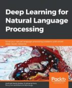 DEEP LEARNING FOR NATURAL LANGUAGE PROCESSING | | Packt Publishing | Casa del Libro