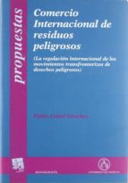 COMERCIO INTERNACIONAL DE RESIDUOS PELIGROSOS | PABLO CUBEL SANCHEZ ...