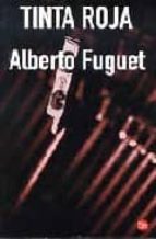 TINTA ROJA | Alberto Fuguet | DEBOLSILLO (PUNTO DE LECTURA) | Casa del Libro Colombia