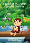 THE CHUNKY, DUMPY, SPUNKY MONKEY | Casa del Libro