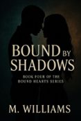 BOUND BY SHADOWS | Casa del Libro