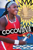 Cocomania: How Coco Gauff Won the US Open and Became America’s Next ...