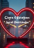 CLARA & ESTEBAN: JOCUL DESTINULUI | Casa del Libro