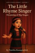 THE LITTLE RHYME SINGER: DREAMING OF BIG STAGES | Casa del Libro