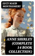 ANNE SHIRLEY (COMPLETE 14 BOOK COLLECTION) | Casa del Libro