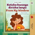 KUTOKA KWENYE DIRISHA LANGU FROM MY WINDOW | Casa del Libro