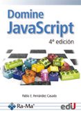 DOMINE JAVASCRIPT 4ª EDICIÓN | Casa del Libro