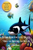 PICTURE BOOK FOR LITTLE ORCA’S - "OREN THE ORCA AND THE GIFT OF ...