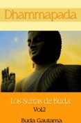 DHAMMAPADA: LOS SUTRAS DE BUDA, VOL.2 | Casa del Libro